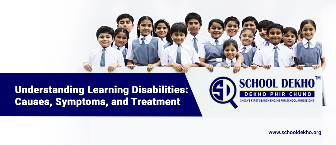 Understanding Learning Disabilities: Causes, Symptoms, and Treatment ...
